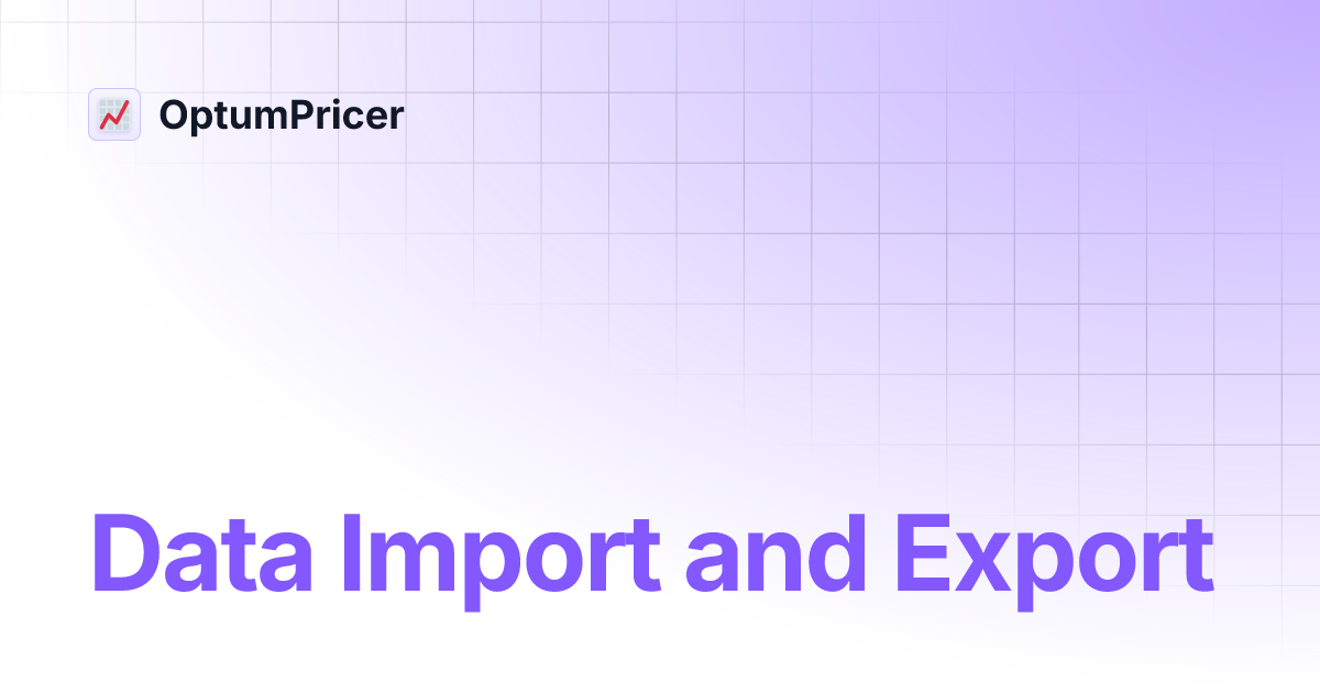 Data Import and Export | OptumPricer